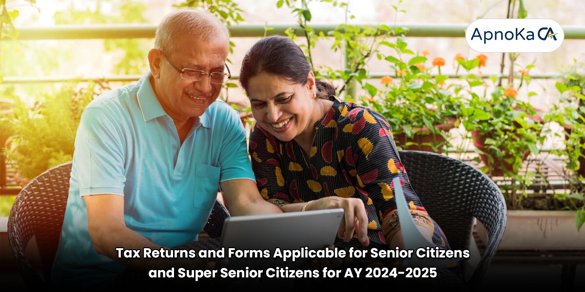 Senior Citizens Tax Guide: Forms & Returns for AY 2024-2025